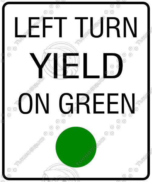 Left Turn Yield On Green Sign